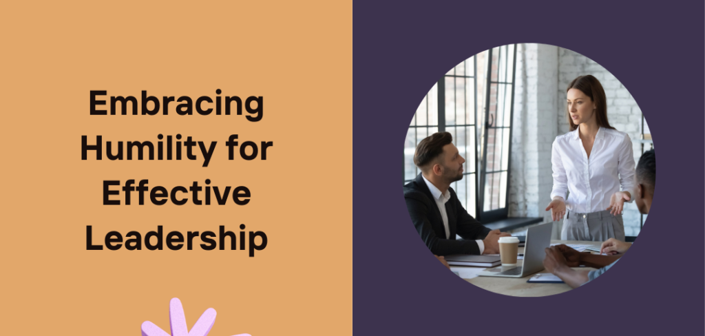 Leading with Humility: A Guide to Becoming an Excellent Leader - Smart ...